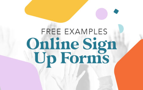 Sign up form examples you can use for your group- for FREE!